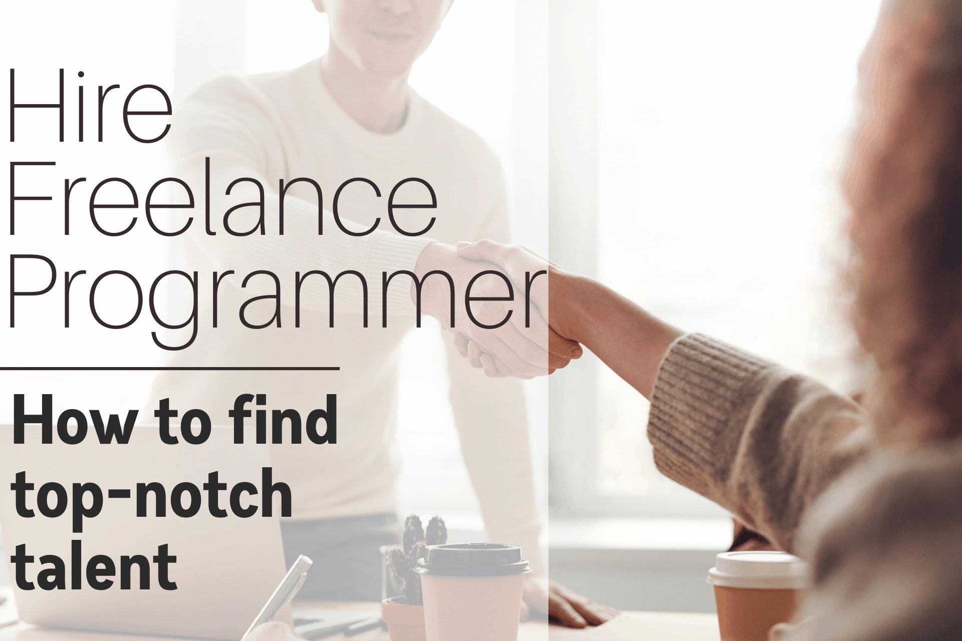 Hire Freelance Programmer - Find Top-Notch Talent in 2020